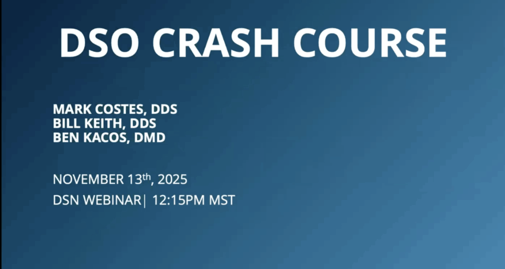 DSO Crash Course with Bill Keith - Dental Success Network